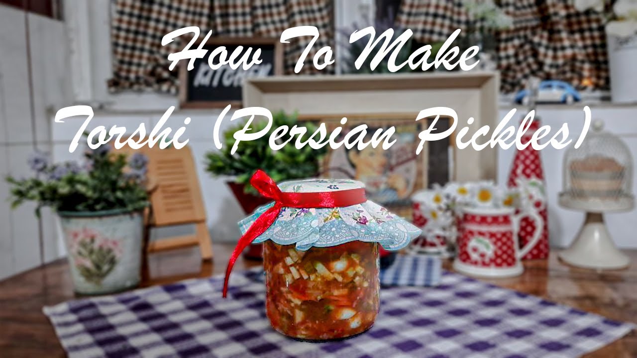 How to make Torshi (Persian Pickles)? | Sharlot world - YouTube