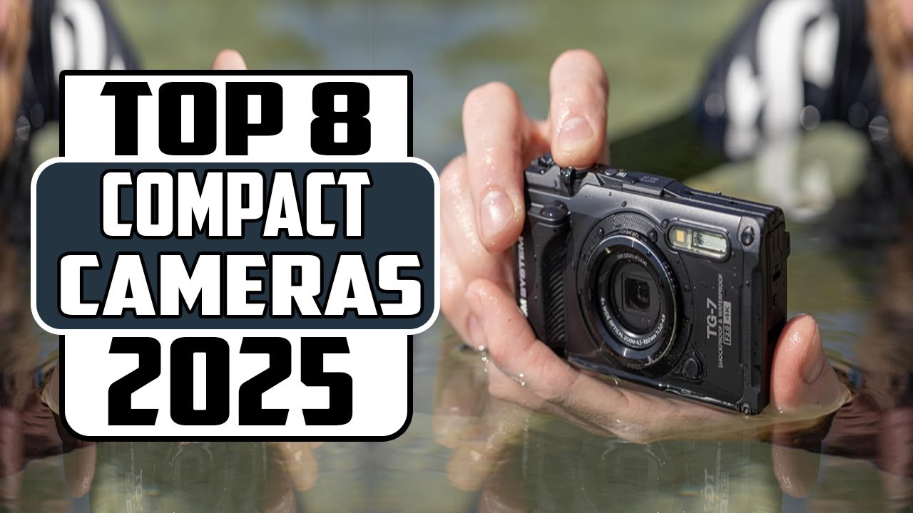 8 Best Compact Cameras in 2025 Top Picks for Travel, Vlogging & More ...