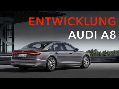 Dokumentation (Deutsch): Entwicklung einer Luxus-Oberklasse, dem Audi A8 D5 - 2017 / 2018 / 2019