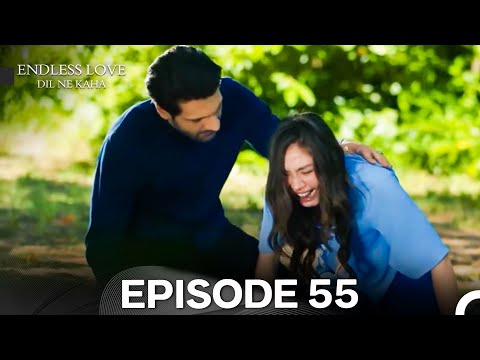 Endless Love Episode 55 - Dil Ne Kaha (Hindi Dubbed)