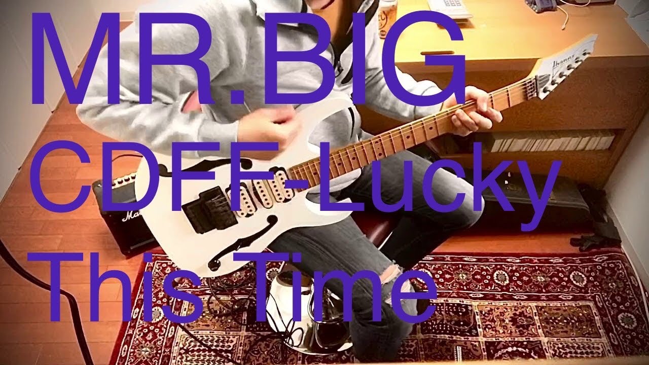 CDFF-Lucky This Time/MR.BIG guitar cover - YouTube