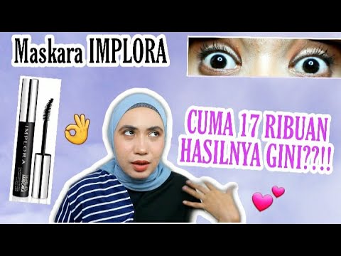 REVIEW MASKARA IMPLORA, MELENTIKAN MEMANJANGKAN BULU MATA || CUMA 17 ...
