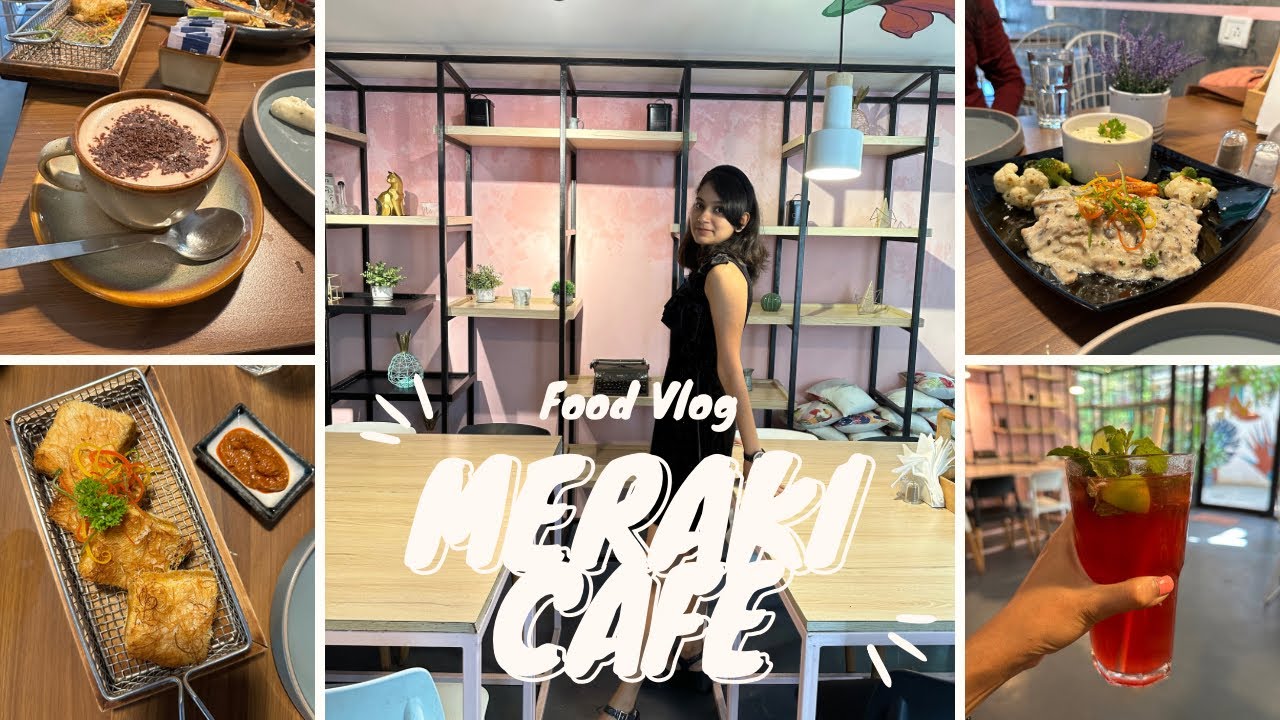 Meraki Cafe | Aesthetic Cafe in Chennai | Food Vlog - YouTube