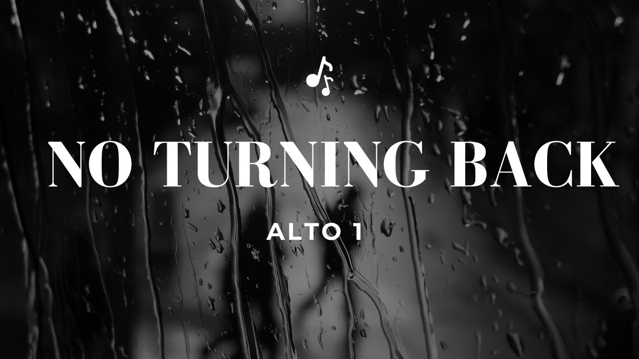 No Turning Back Alto 1 - YouTube