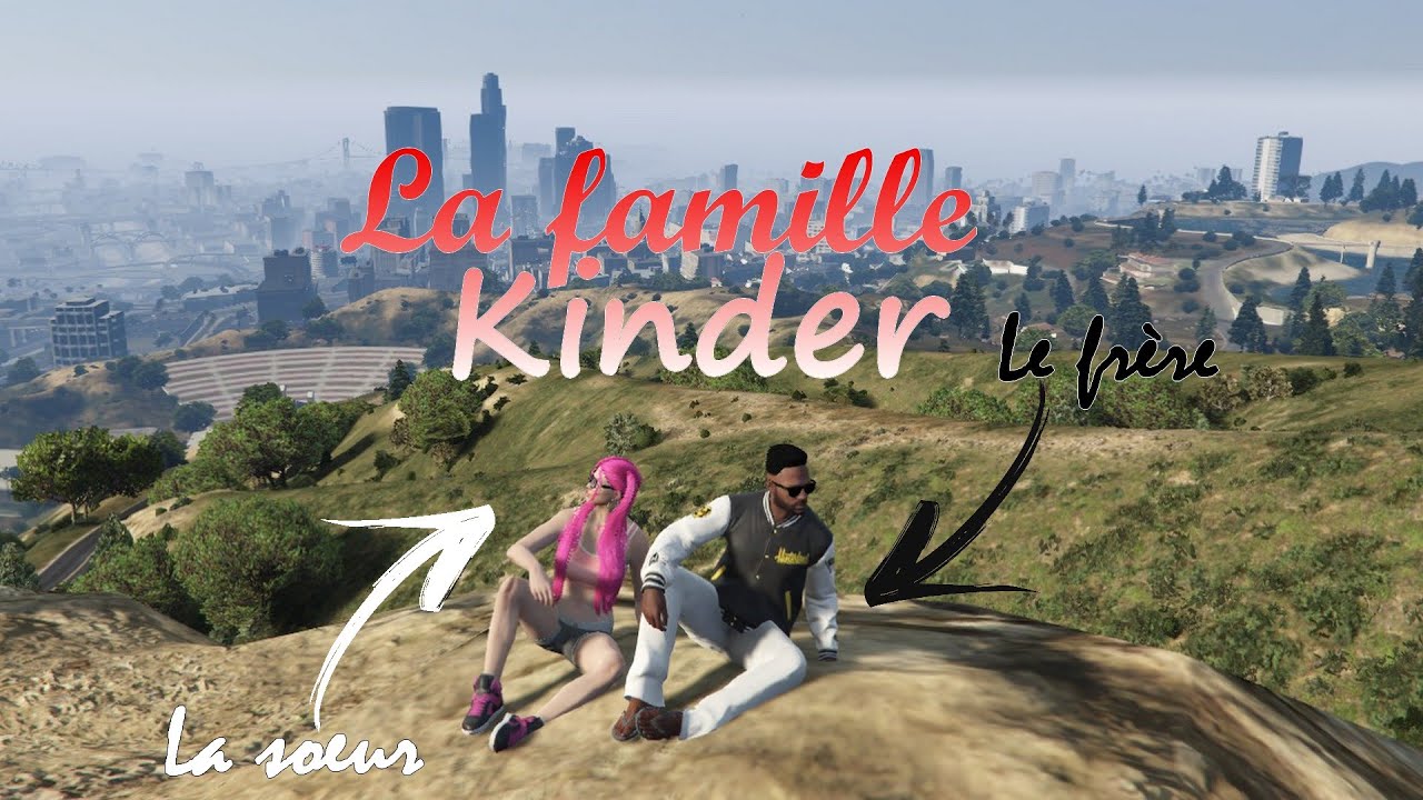 [GTA RP] La Famille Kinder - YouTube