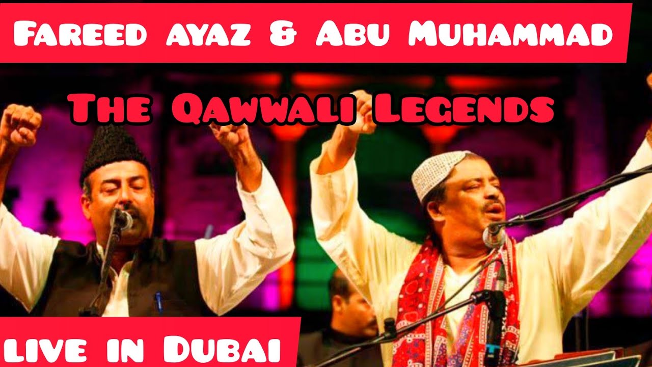Qawwali Legends | Fareed Ayaz & Abu Muhammad | Live in Dubai | Taj ...