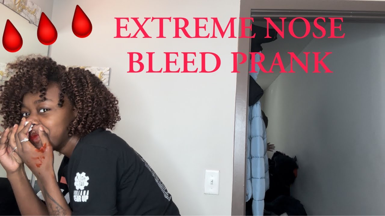Extreme nose bleed prank !!!!!! - YouTube