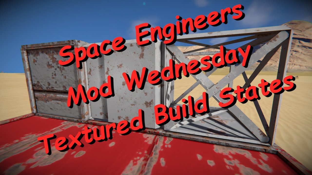Space Engineers – Mod Wednesday – Textured Build States - YouTube
