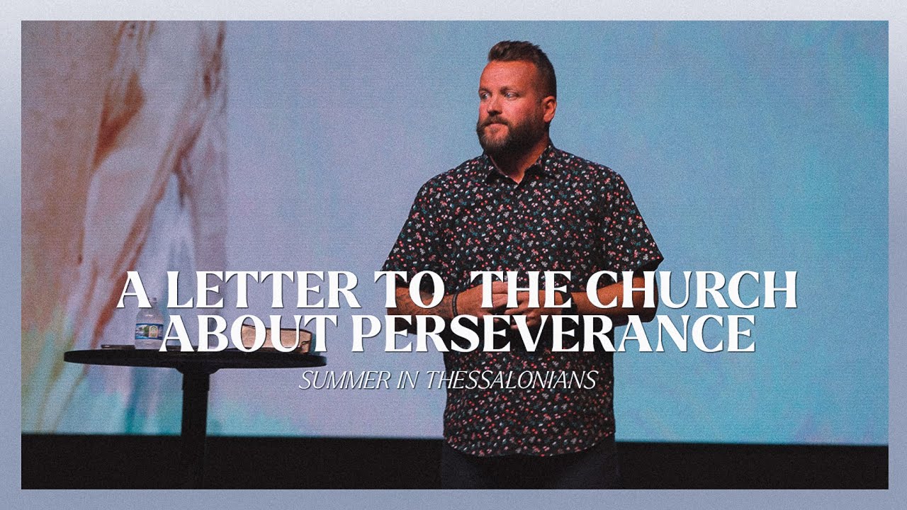 A Letter to the church about Perseverance - YouTube