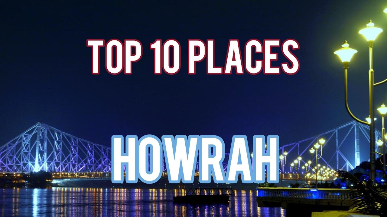 Top 10 best Tourist Places to Visit in Howrah - YouTube