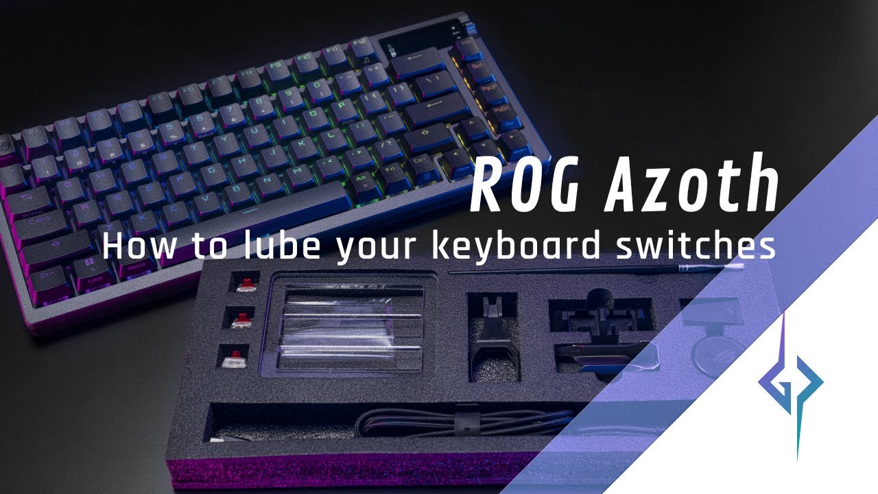 How to Lube Your Keyboard Switches? | ROG Azoth Switch Lubing Tutorial ...