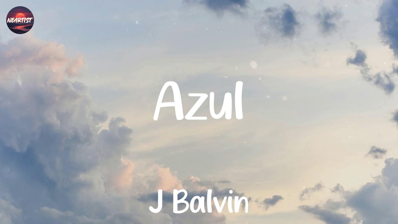 (lyrics) J Balvin - Azul - YouTube