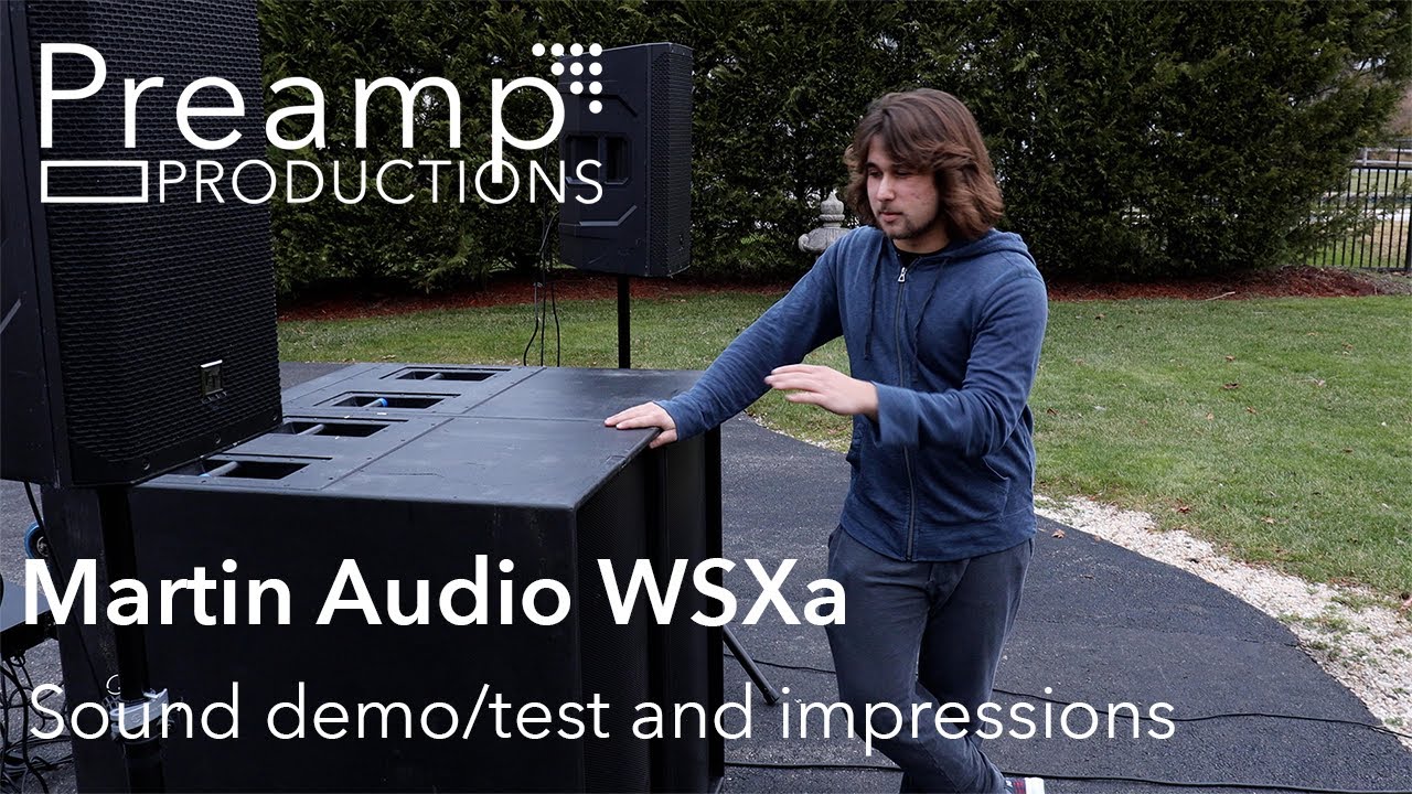 Martin Audio WSXa - Sound Test, First Impressions, Other Spoken Words ...