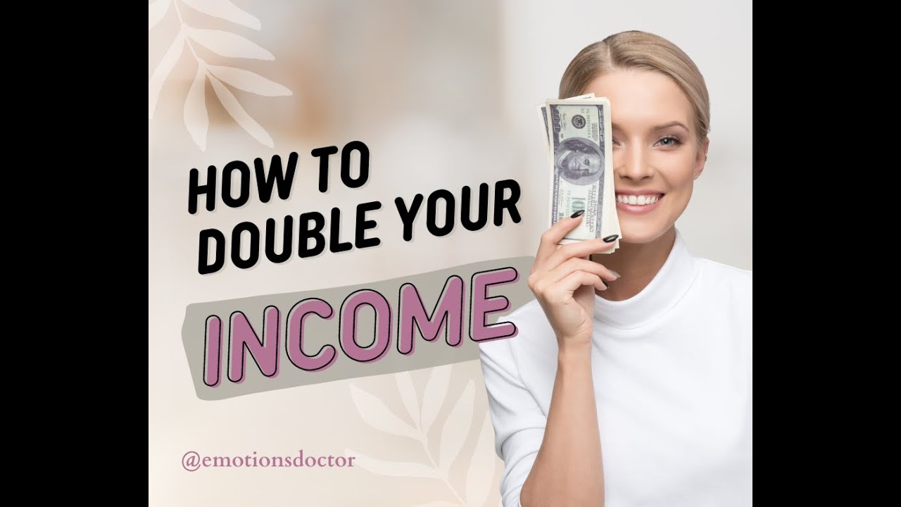 How To Double Your Income - YouTube