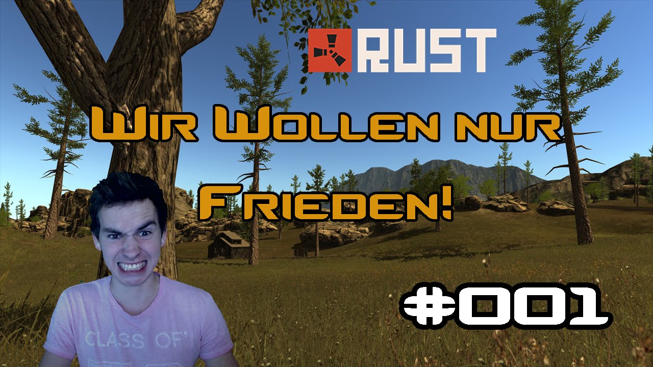 Rust [Legacy] #001 - Wir wollen nur Frieden | Let's Play Rust German ...