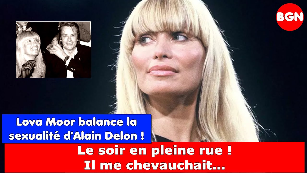 Lova Moor balance les fantasmes d'Alain Delon ! - YouTube