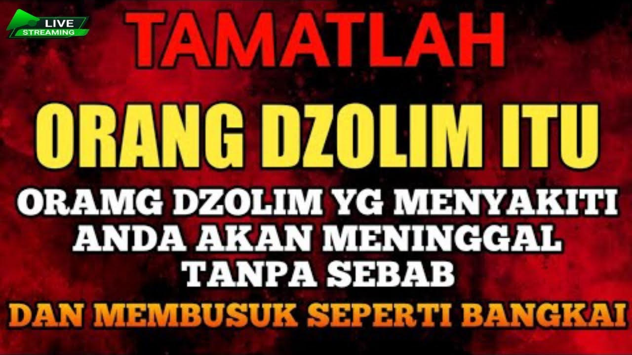 PUTAR SEKARANG JUGA AGAR ORANG DZOLIM TERKENA KARMA & AZAB OLEH ALLAH ...