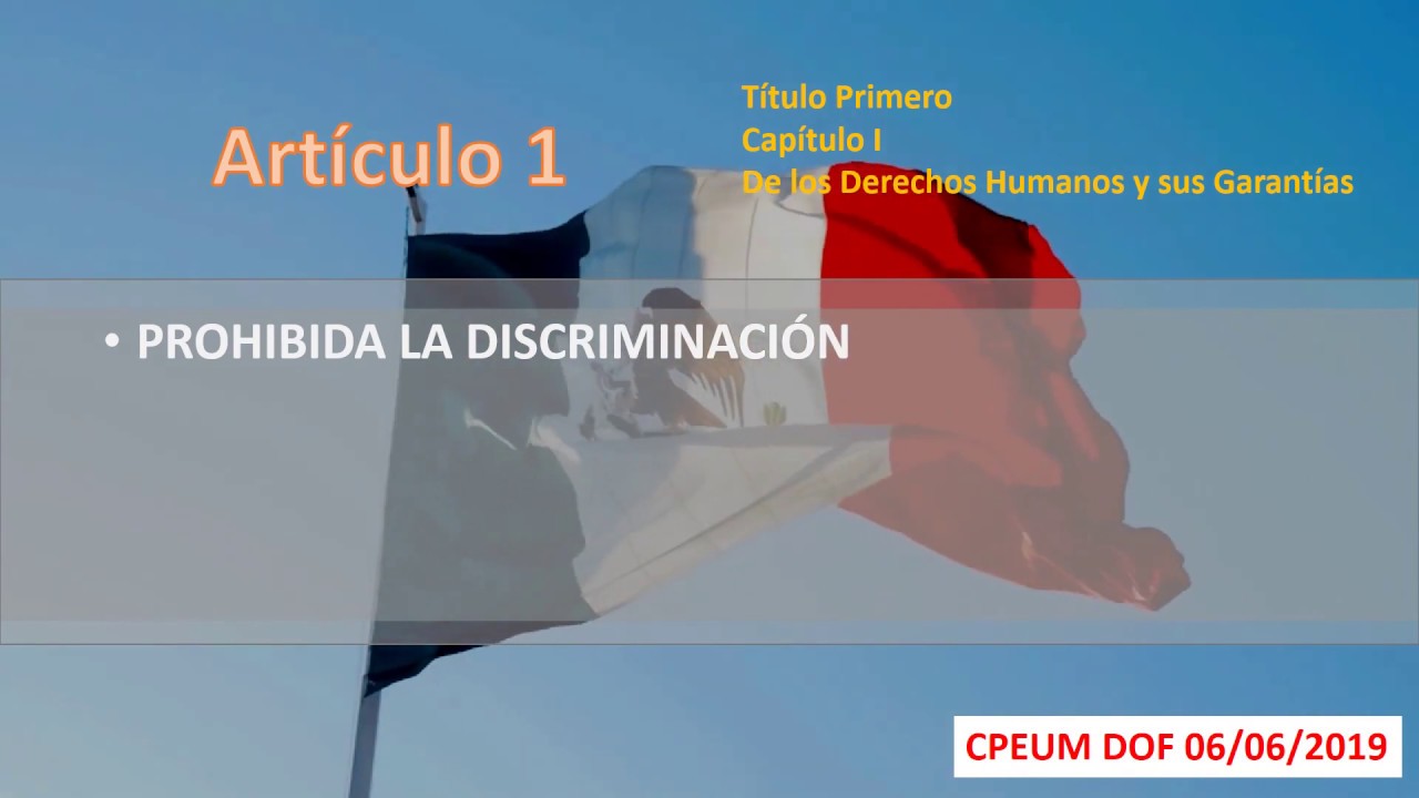 ARTÍCULO 1o CONSTITUCIÓN POLÍTICA DE LOS ESTADOS UNIDOS MEXICANOS ...