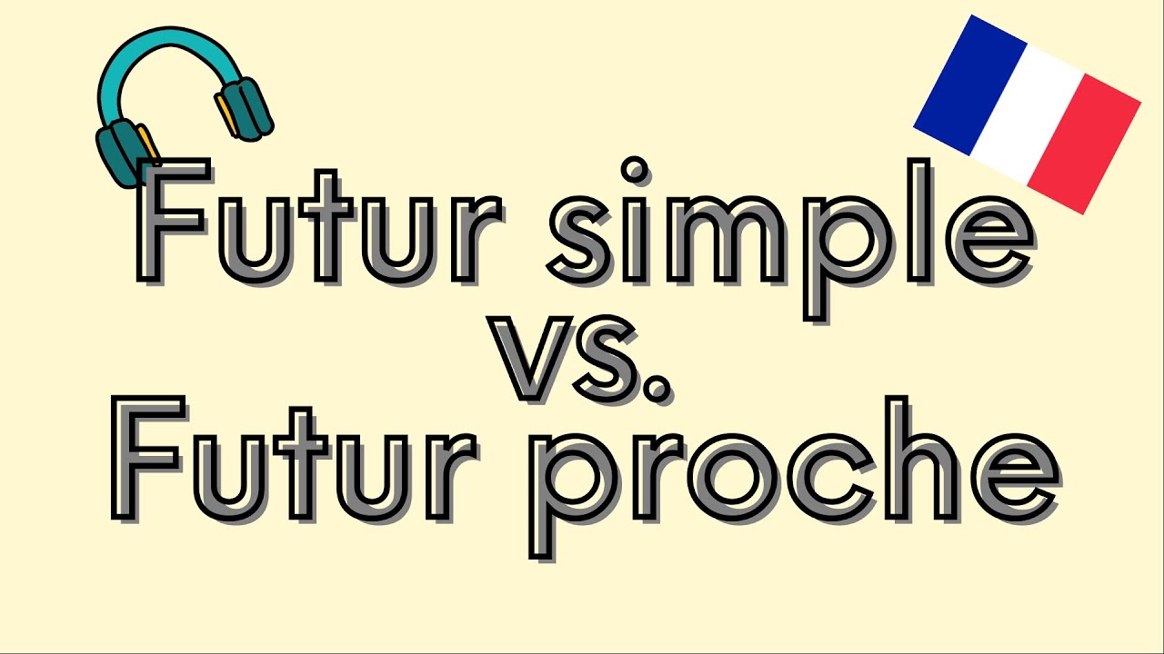 Future tense(s) in French | French Conjugation Explained - YouTube