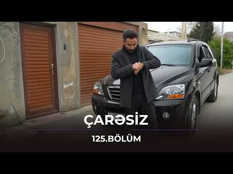 Çarəsiz - 125.Bölüm