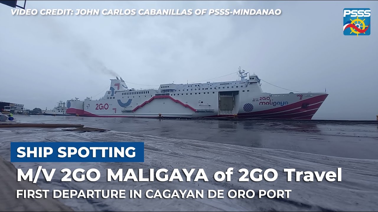 SHIP SPOTTING | M/V 2GO Maligaya of 2GO Travel - First Departure in CDO ...