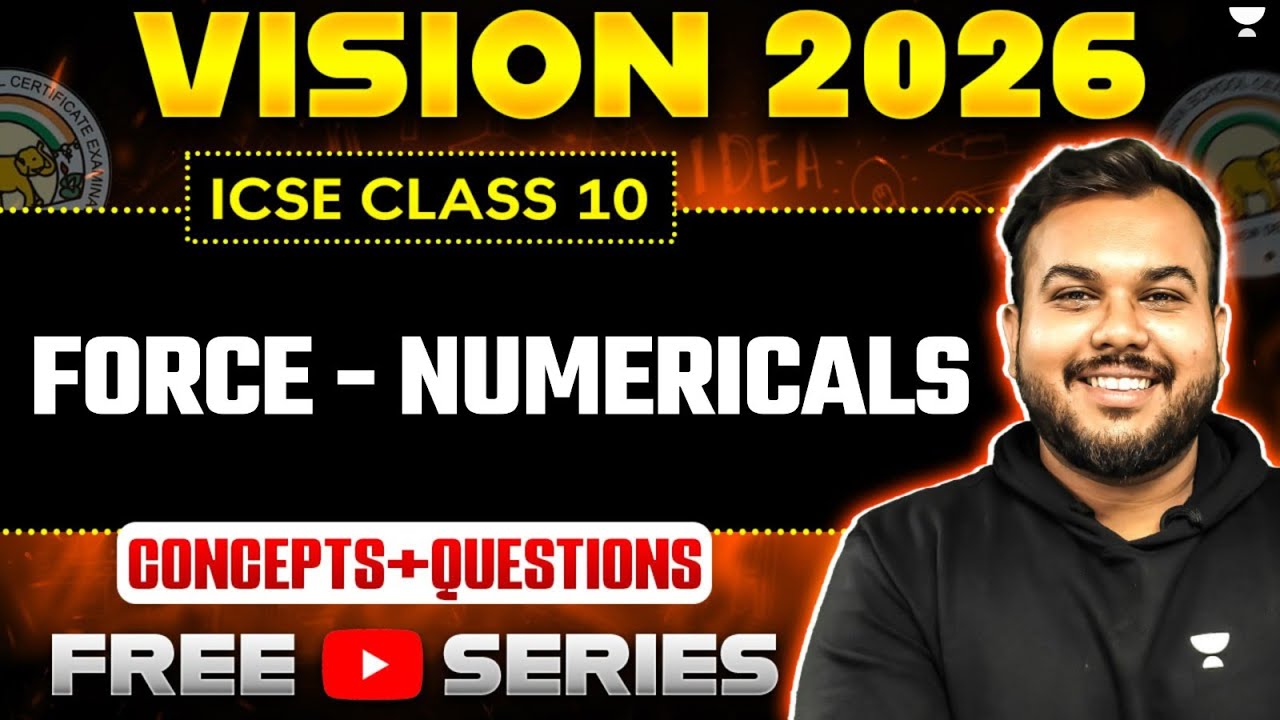 ICSE Class 10 Physics | Force Numericals + Concepts | Prem Sir | Must ...