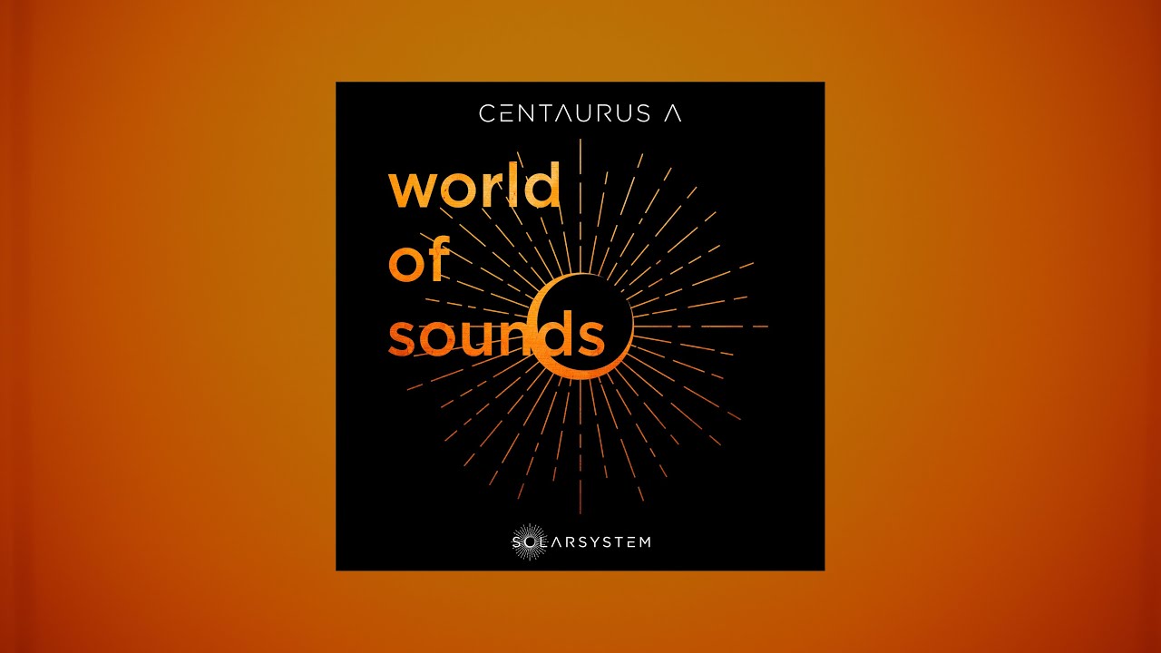 Centaurus A | World Of Sounds | Mix-Set - YouTube