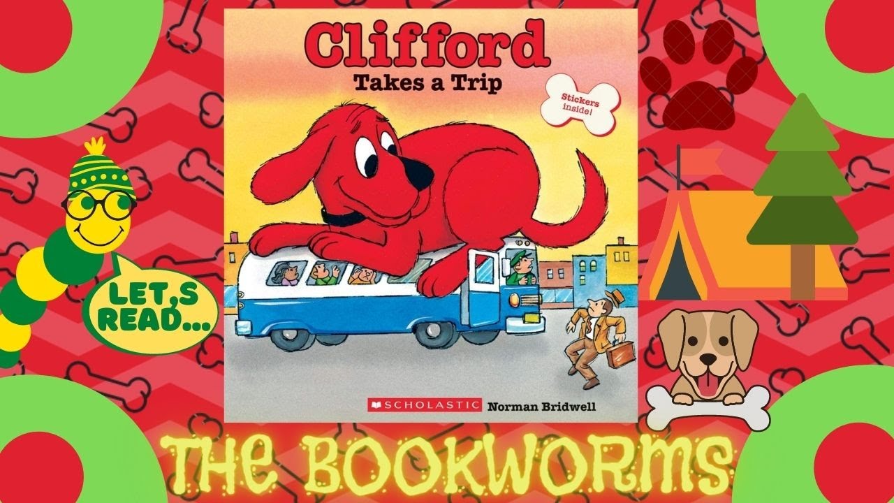 Clifford the Big Red Dog🐶: Clifford Takes a Trip⛺ - By Norman Bridwell ...