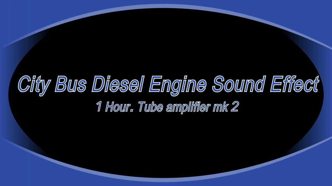 City Bus Diesel Engine Sound, 1 Hour - YouTube