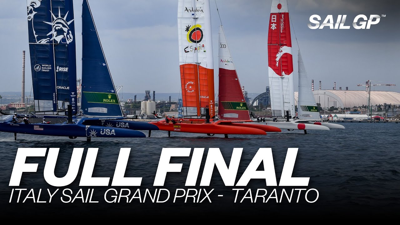 Full Final | 2021 Italy Sail Grand Prix - Taranto | 🇯🇵 v 🇺🇸 v 🇪🇸 ...