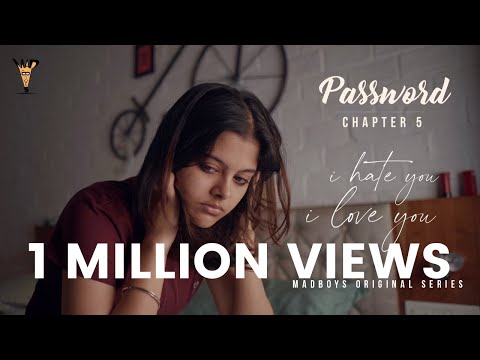 I Hate You - I Love You | Final Chapter - Password | Madboys Originals | ft. Sanjana