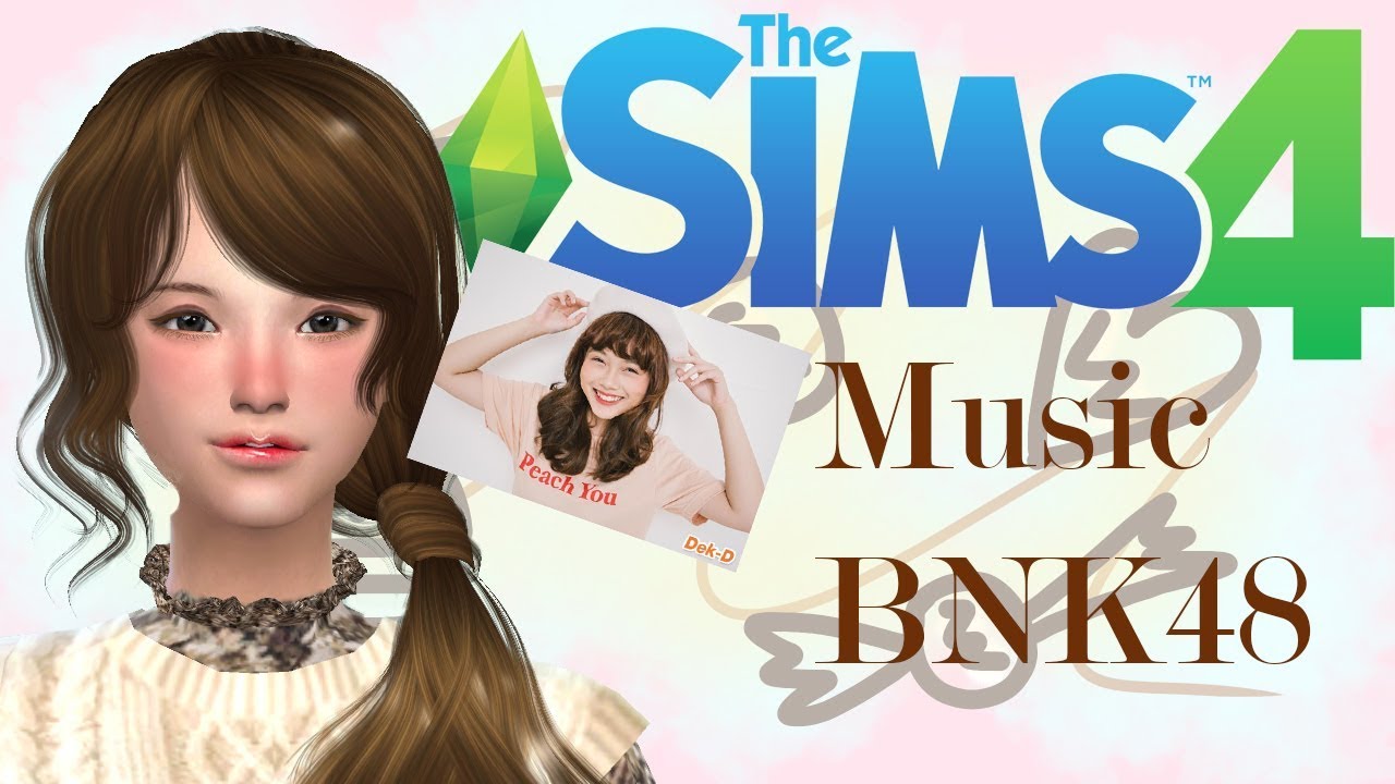 The sims 4 (Create a sim) - Music มิวสิค (ミュージック ）BNK48) - YouTube