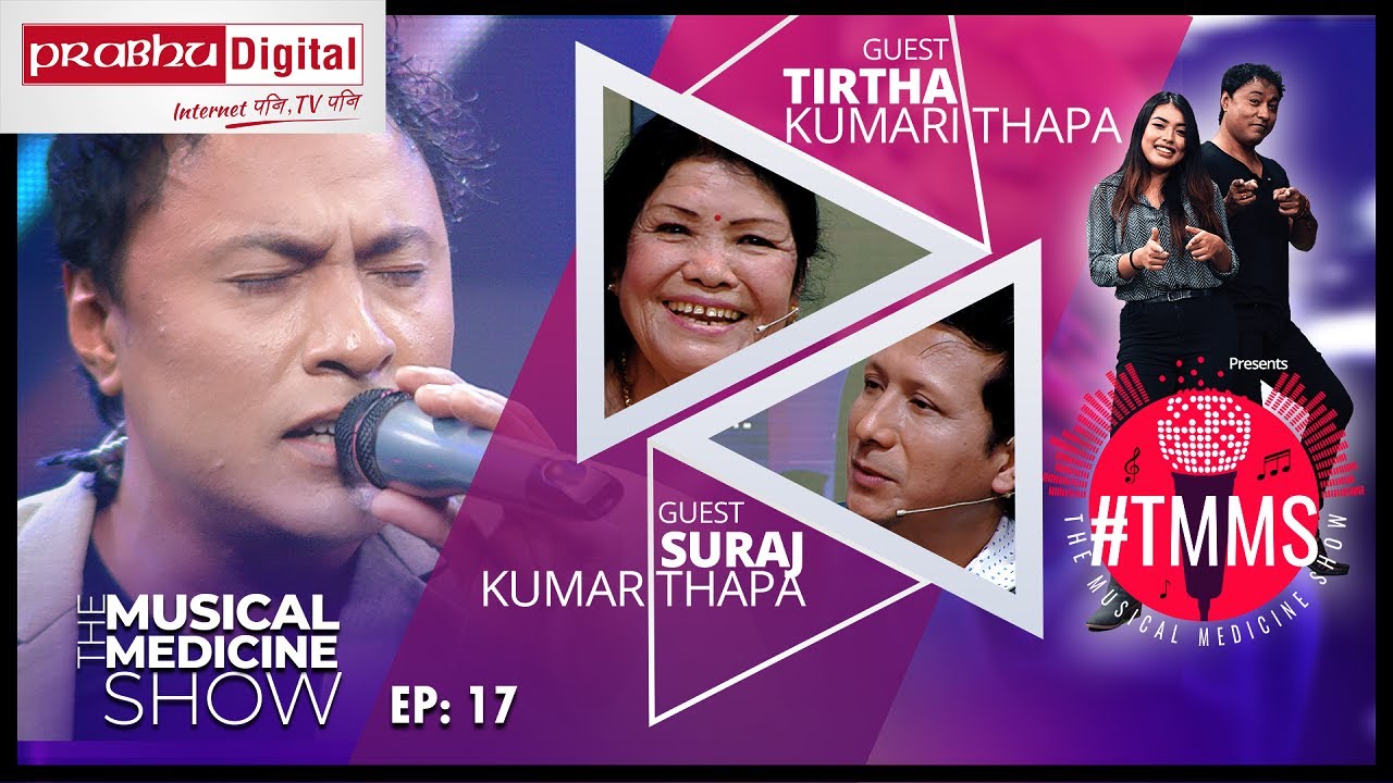 The Musical Medicine Show | EPI 17 | Tirtha Kumari Thapa and Suraj ...