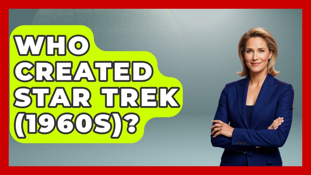 Who Created Star Trek (1960s)? - I'm a 60s Baby - YouTube