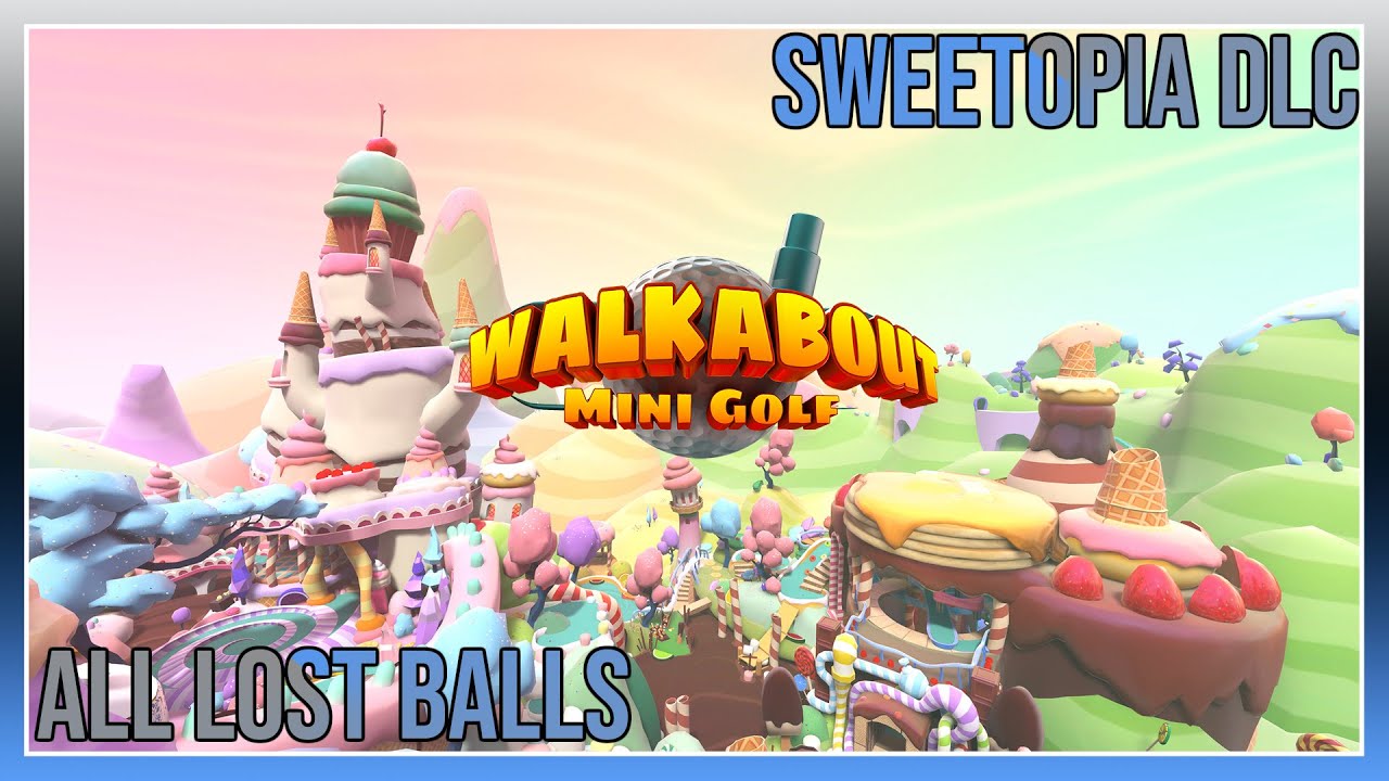 walkabout mini golf - Sweetopia - All Lost Balls - YouTube