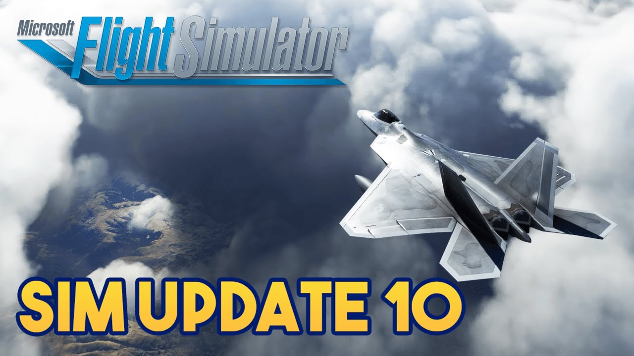 Microsoft Flight Simulator - SIM UPDATE 10 RELEASE REVEALED - YouTube