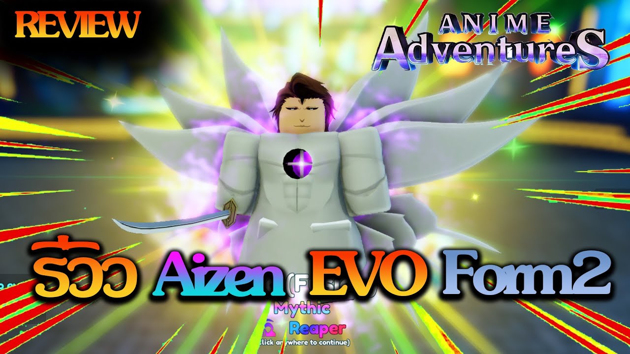 Roblox Anime Adventure | รีวิว Aizen EVO ขั้นที่ 2 ดาเมจเข้า หลักแสน ...