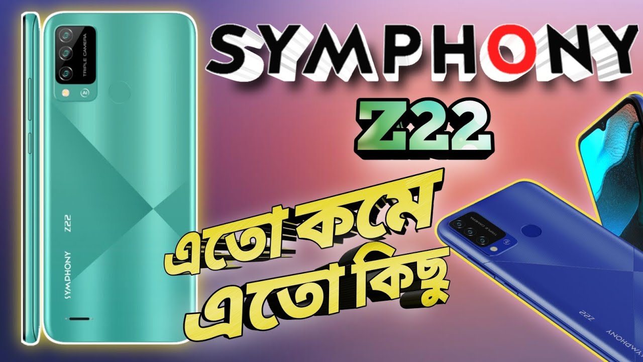 Symphony Z22 unboxing & review|Symphony phone price in Bangladesh|Best ...