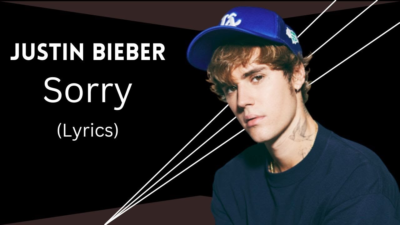 Justin Bieber - Sorry (Lyrics) - YouTube