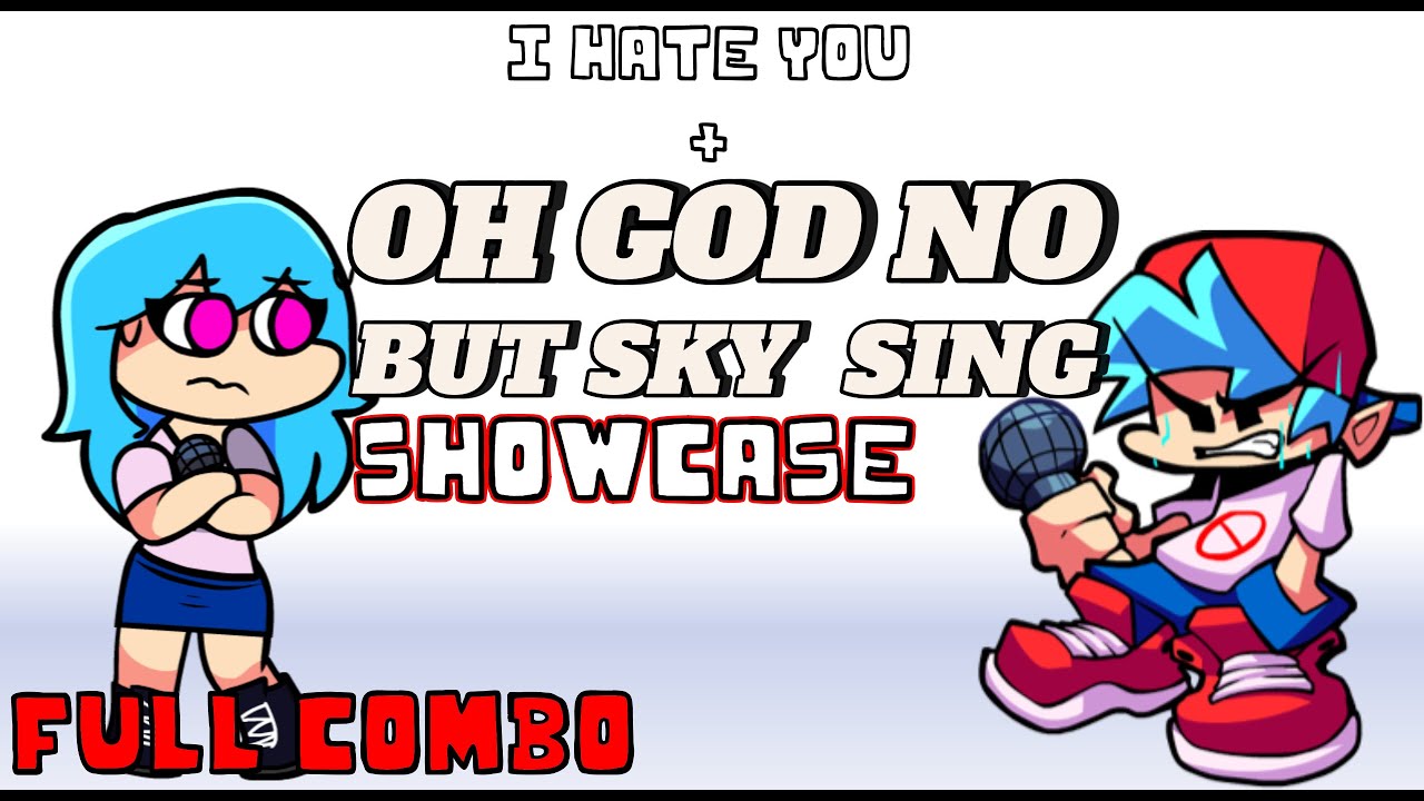 OH GOD NO + I hate you v2 sky cover playable Mod Showcase | Full Combo ...