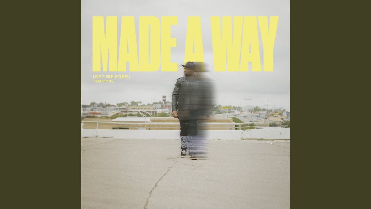 MADE A WAY (SET ME FREE) - YouTube