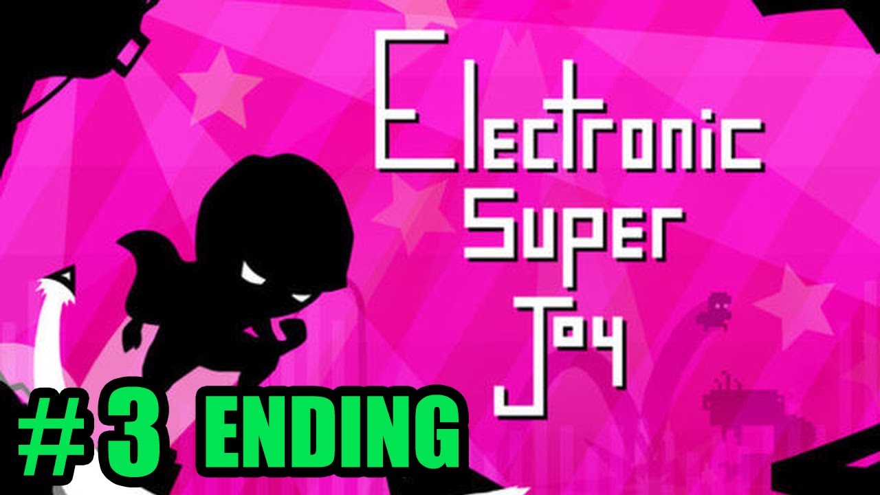 Electronic Super Joy #3 - ¡BIENVENIDO AL INFIERNO! (Ending) - YouTube