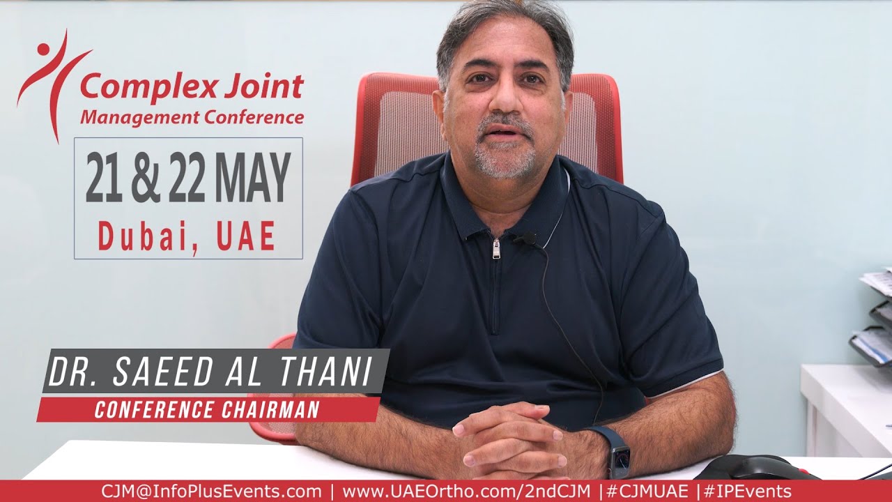 Conference Chair, Dr. Saeed Al Thani Invites you attend the 2nd CJM UAE ...