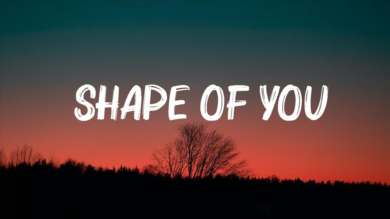Ed Sheeran - Shape Of You (Lyrics) Mix Lyrics - YouTube
