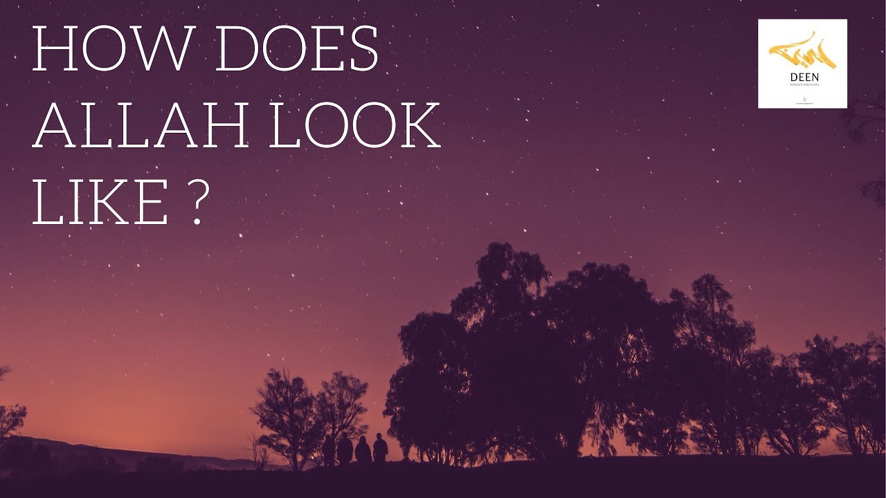 How Does Allah Look Like? - YouTube