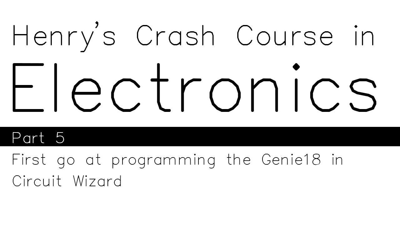 5. first go at Programming a Genie 18 in Circuit Wizard. Henry's Crash ...