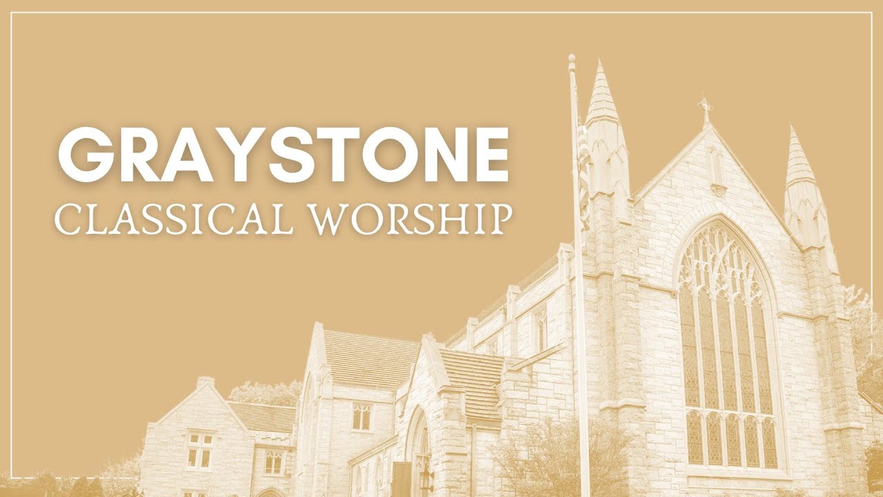Graystone Classical Worship - 2/8/26 - YouTube