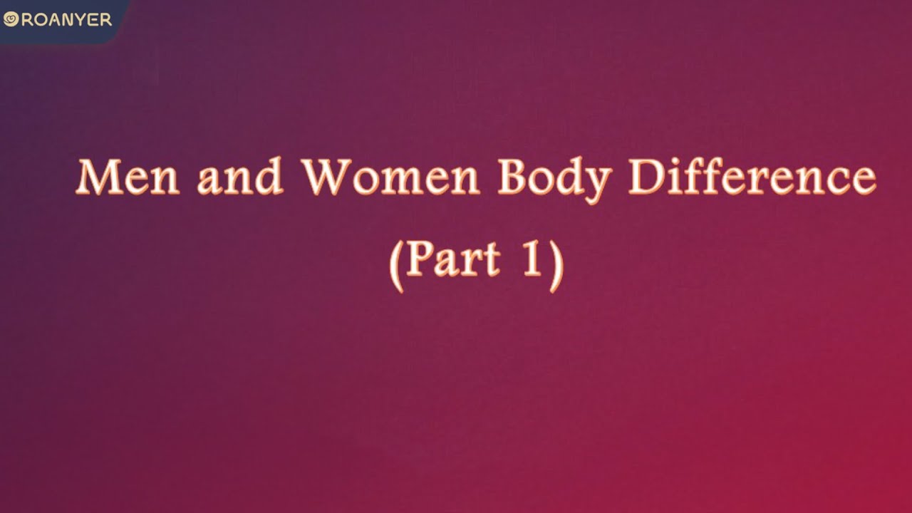 2-1 Men and Women body difference(Part 1) - YouTube