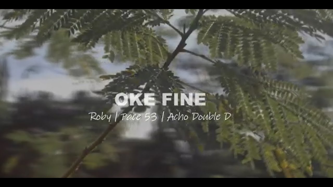 OKE FINE- ROBY I ACHO DOUBEL D I PACE 53 ( MV) - YouTube
