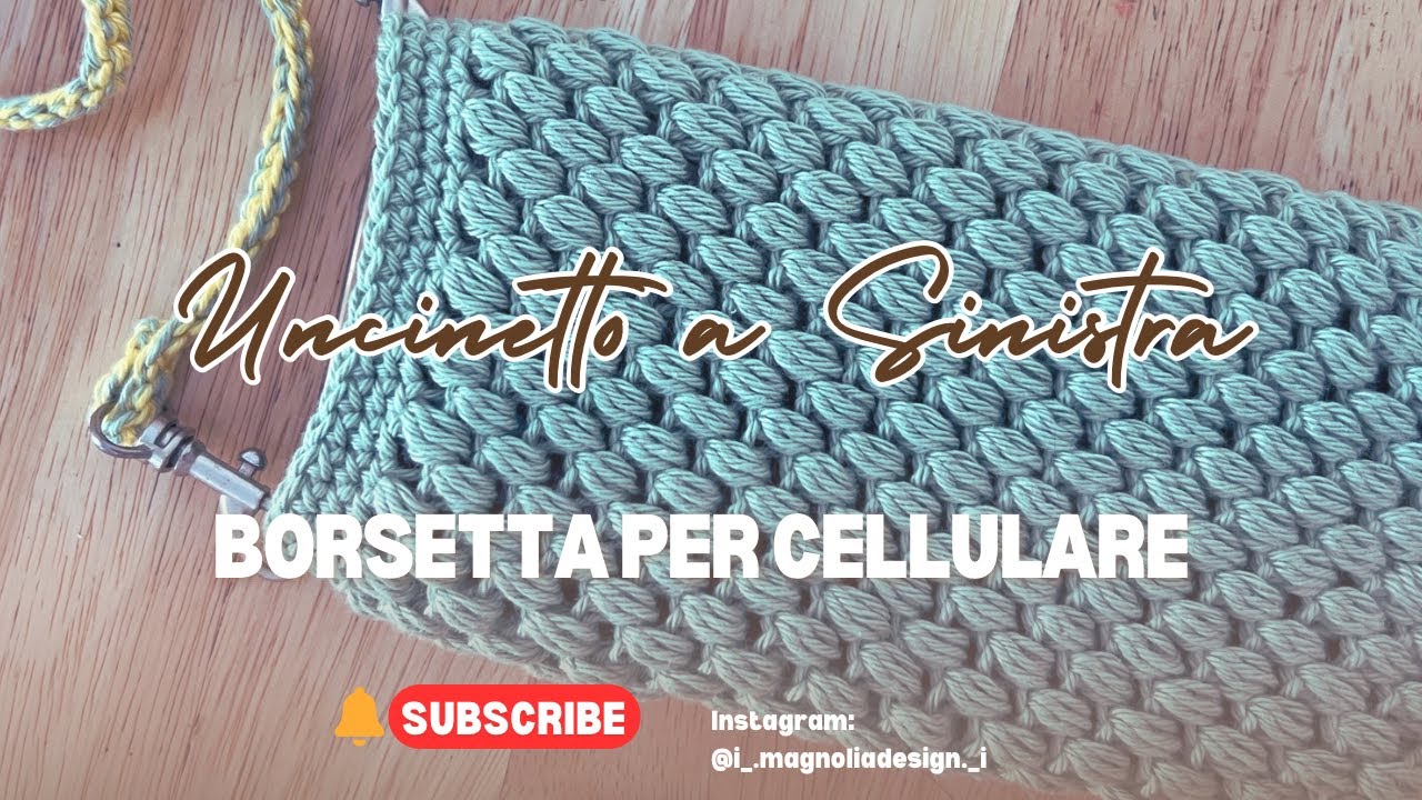 🌸 UNCINETTO A SINISTRA 🌸 Tutorial Borsetta Porta Cellulare all’Uncinetto per Mancini | Punto ...